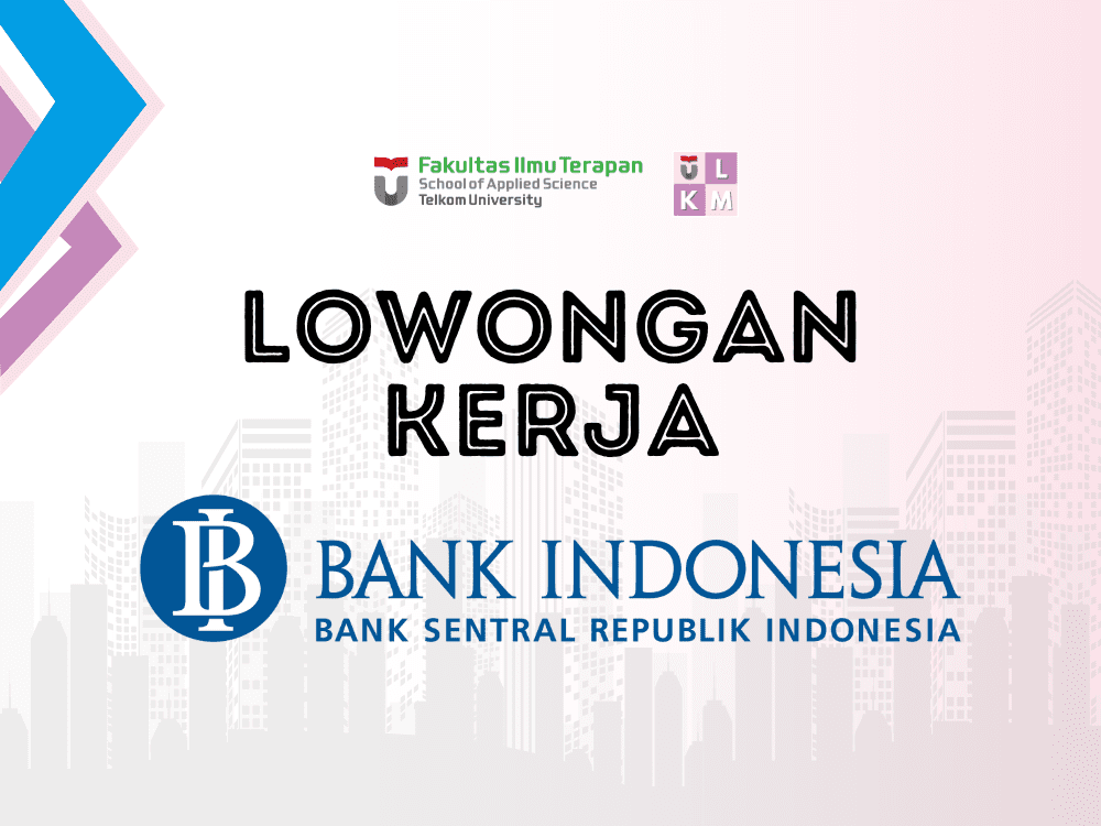 LOWONGAN KERJA BANK INDONESIA - LKM FIT