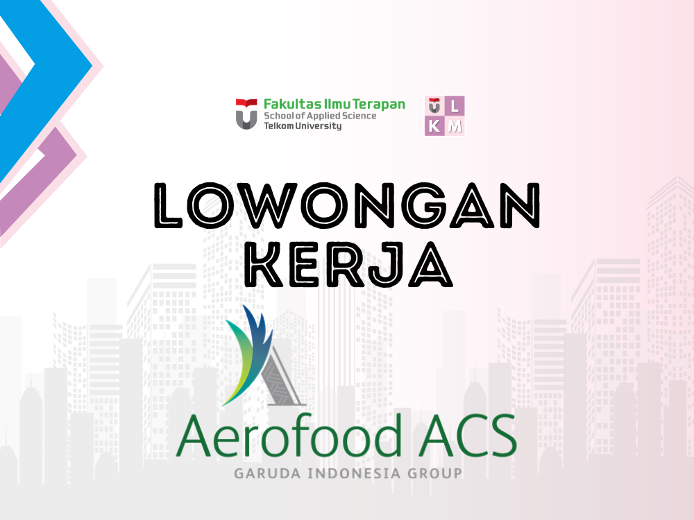 LOWONGAN KERJA AEROFOOD ACS - LKM FIT
