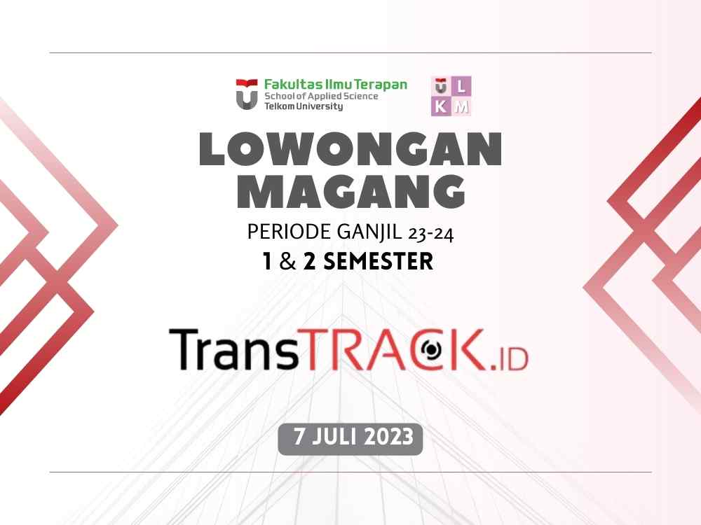 Lowongan Magang 1 & 2 Semester TransTRACK.ID 2023-1 - LKM FIT